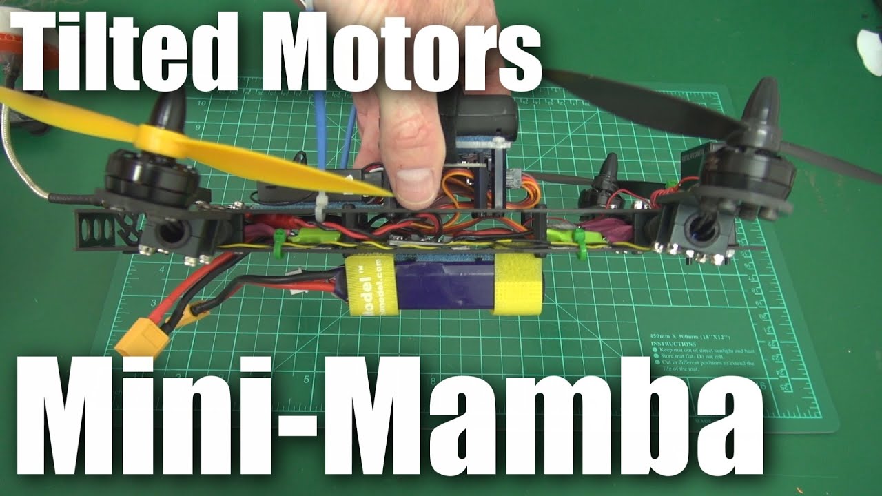 Quadrysteria Mini Mamba (part 2 - tilted motors & FPV flight test ...