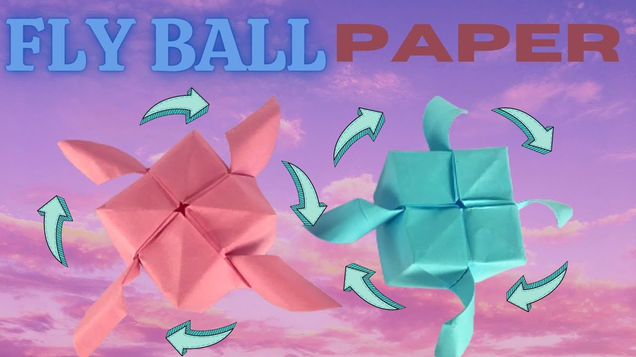 How To Make Easy Fly Ball Paper | DIY Origami Fly Ball Craft - YouTube
