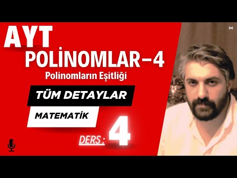 4-AYT MATEMATİK (2026) | DERS.4: POLİNOMLAR-4 Polinomların Eşitliği