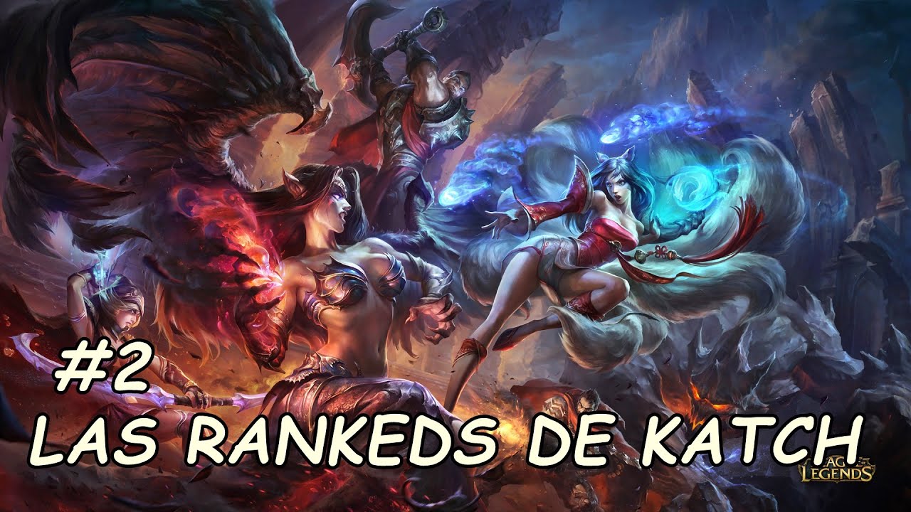 LAS RANKEDS DE KATCH ||#2|| A LA JUNGLA CON KAYLE!!! - YouTube