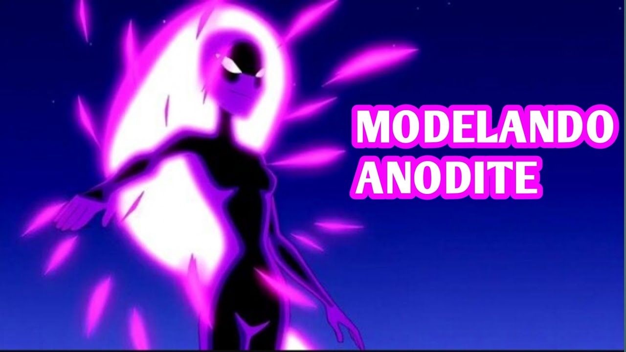 MODELANDO ANODITE DO BEN 10 ALIEN FORCE - YouTube