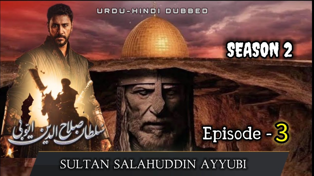 Sultan Salahuddin Ayyubi Season-2 Episode 3 Urdu-Hindi dubbed - YouTube