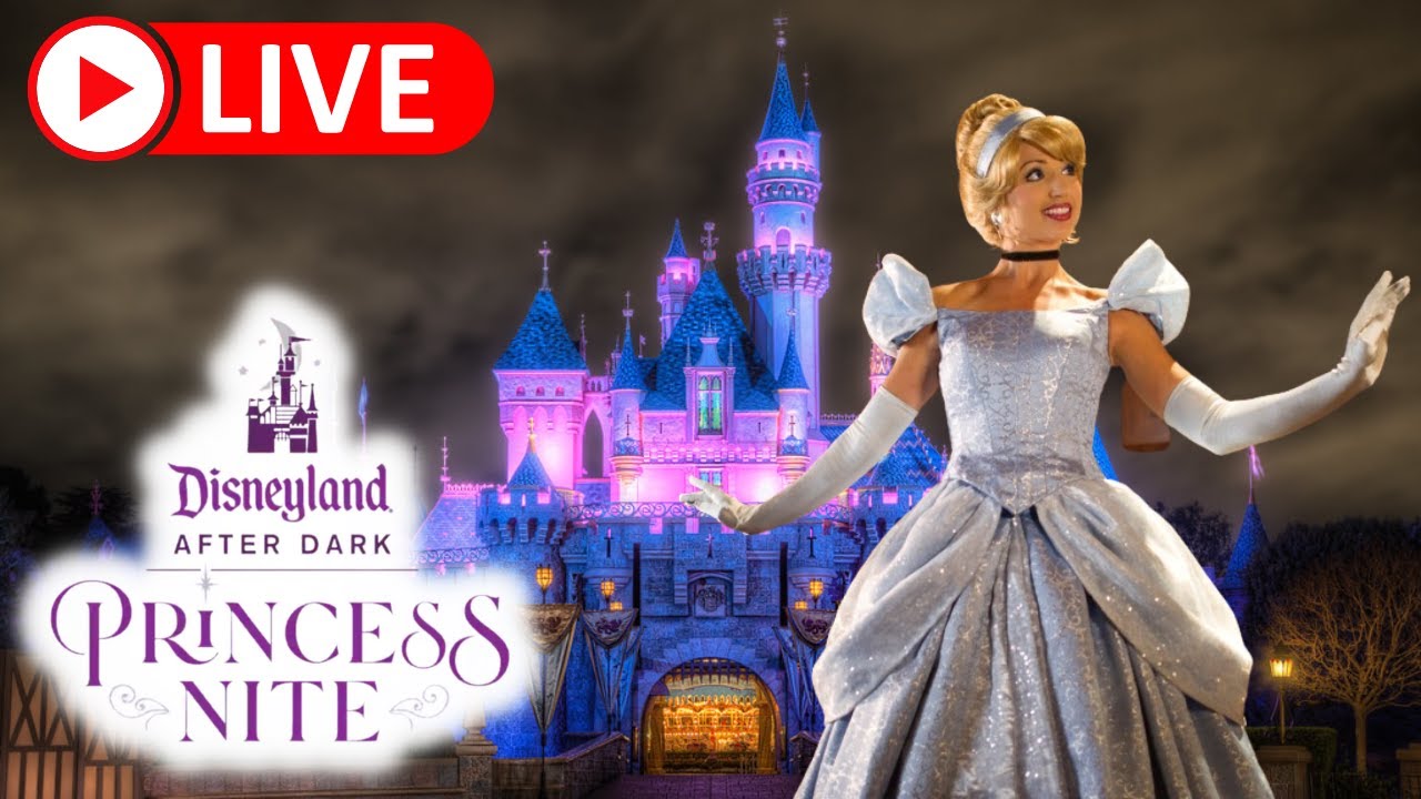 🔴 LIVE FROM PRINCESS NITE AT DISNEYLAND - YouTube