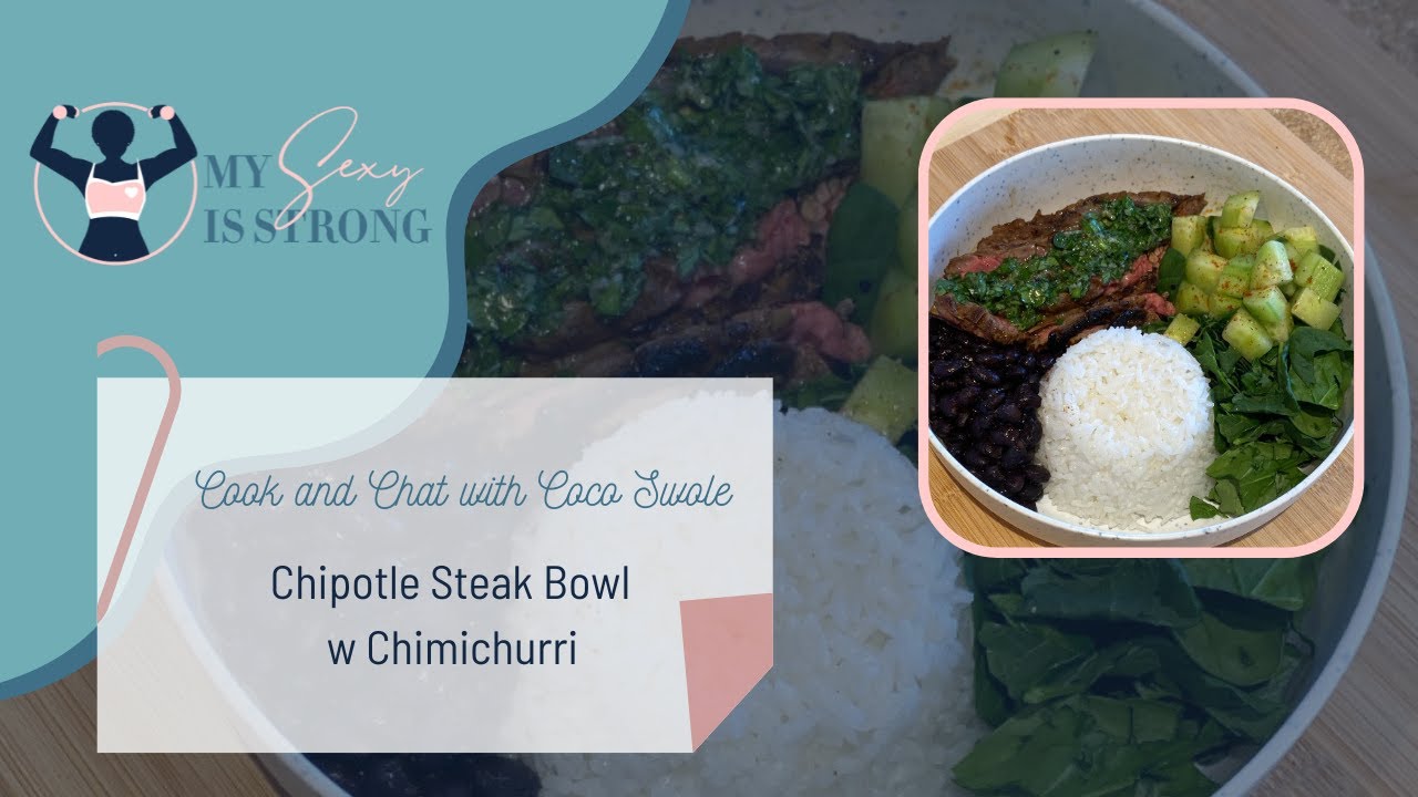 Cook and Chat with Coco Swole | Steak Bowl with Chimichurri - YouTube