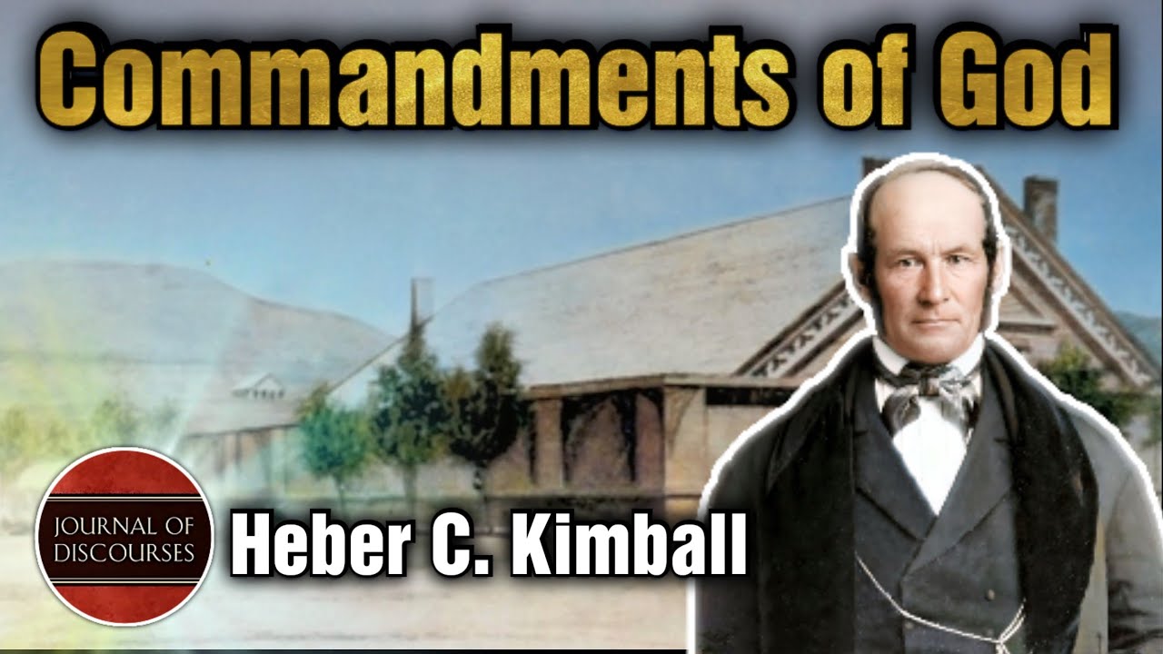 Observance of the Commandments of God ~ Heber C. Kimball ~ JOD 9:23 ...