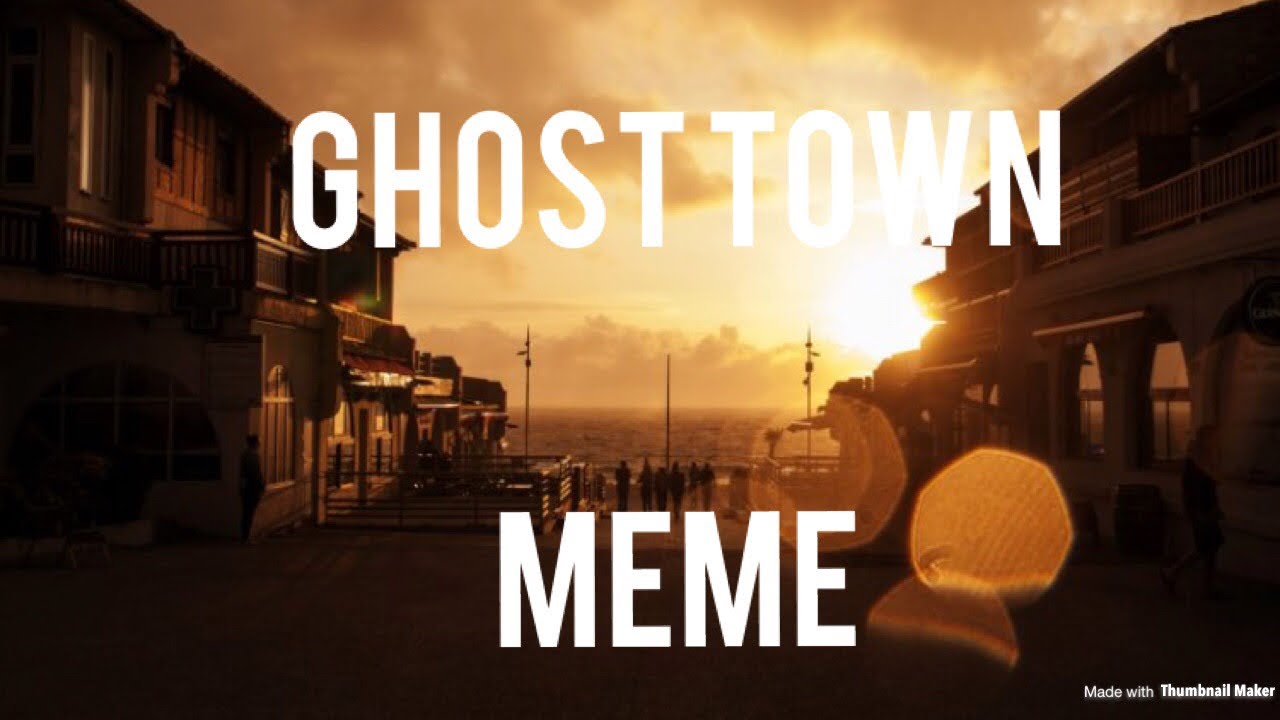 Ghost Town meme (Includes Some tests) - YouTube