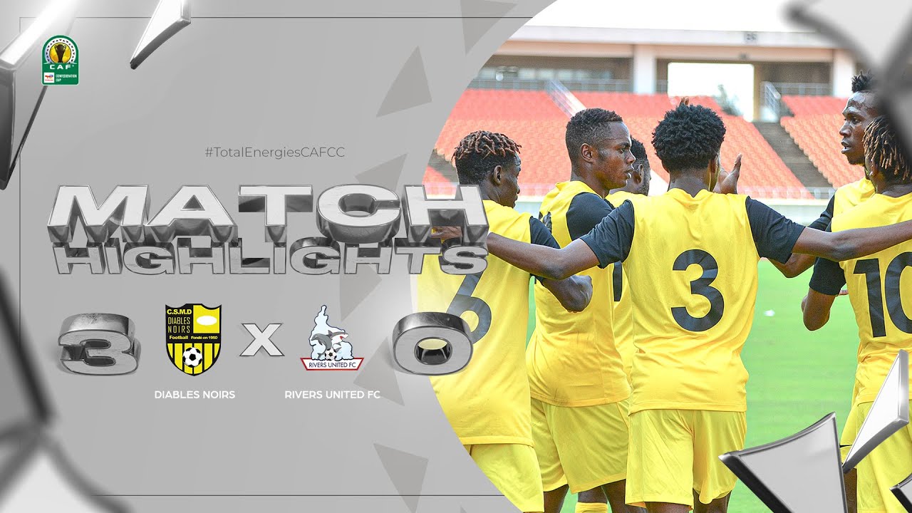 HIGHLIGHTS | Diables Noirs 🆚 Rivers United FC | Matchday 1 | 2022/23 # ...
