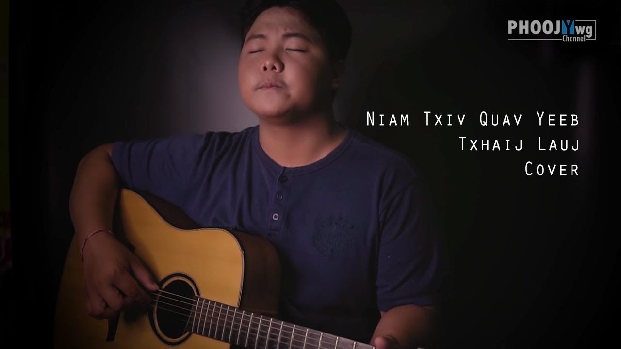 Niam Txiv Quav Yeeb - Txhaij Lauj (Cover | Live) - YouTube