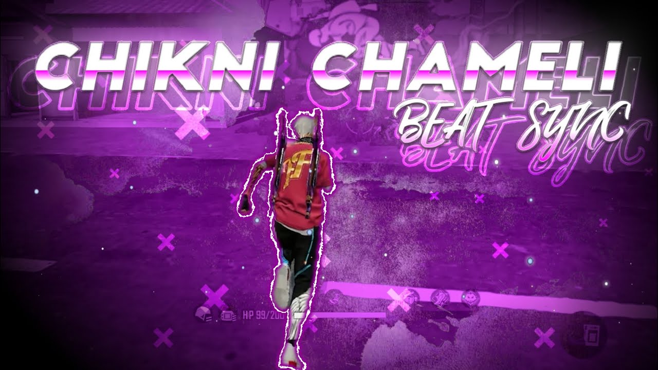 CHIKNI CHAMELI || FF BEAT SYNC || REMAKE BY DISTROM FF - YouTube