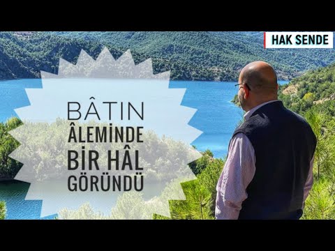 Bâtın Âleminde Bir Hâl Göründü