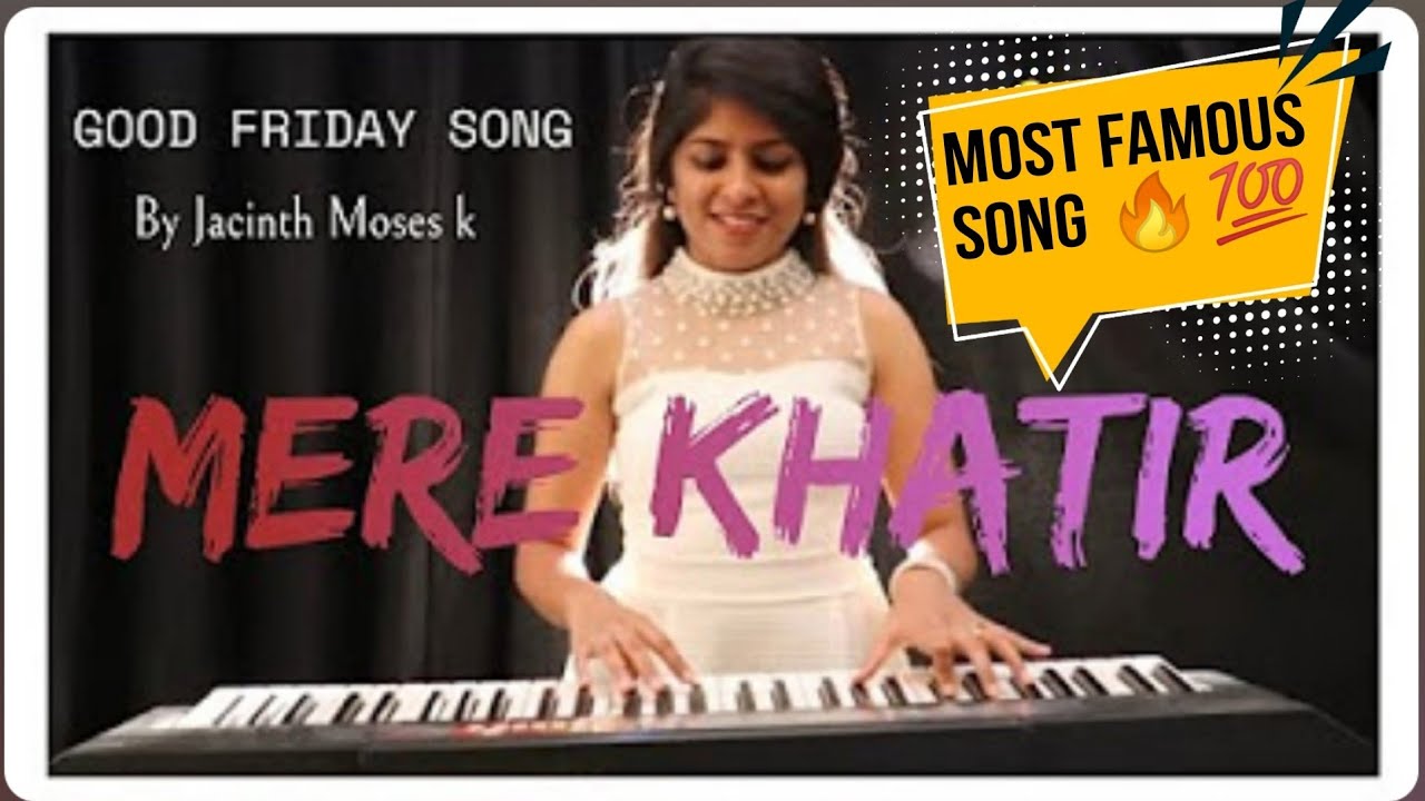"Mere khatir " | NEW HINDI GOOD FRIDAY SONG | Jacinth Moses K - YouTube