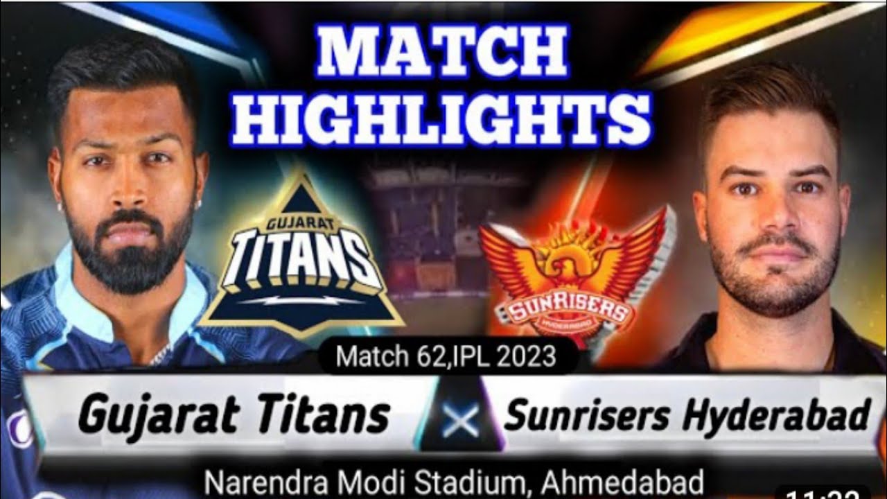 IPL match 62 highlights | Gujarat vs Hyderabad highlights - YouTube