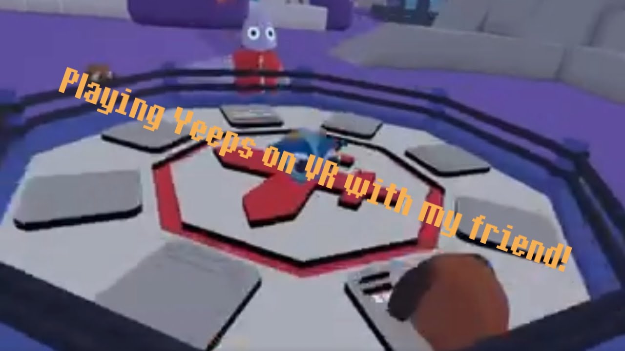 Playing Yeeps on VR with my friend! - YouTube