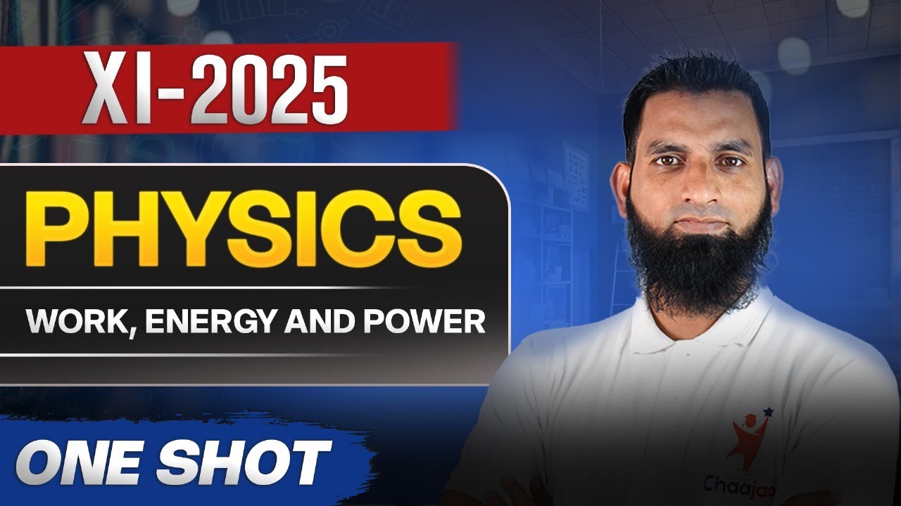 WORK, ENERGY AND POWER | Intermediate Physics – One Shot Lecture ...