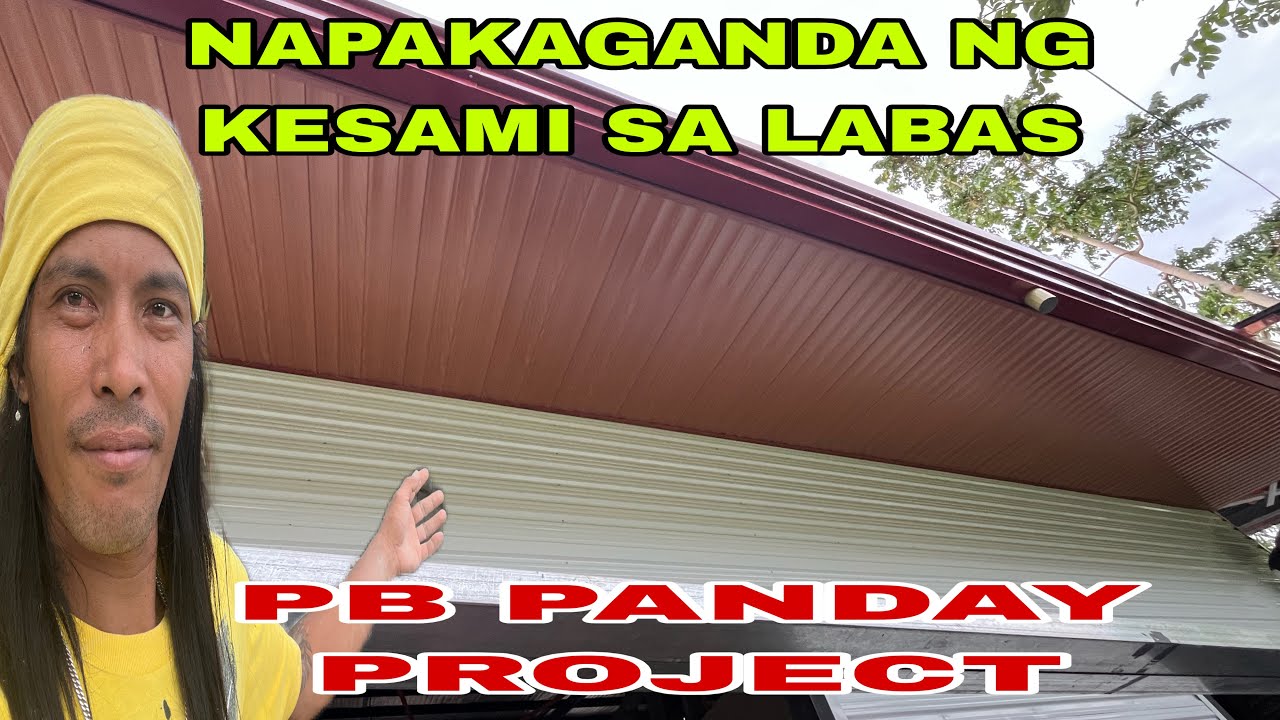 PB PANDAY PROJECT kESAMI SA LABAS ANG GANDA NA - YouTube