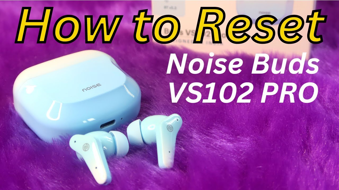 How to connect & Reset Noise Buds VS102 Pro 👍 Noise Earbuds One Side ...