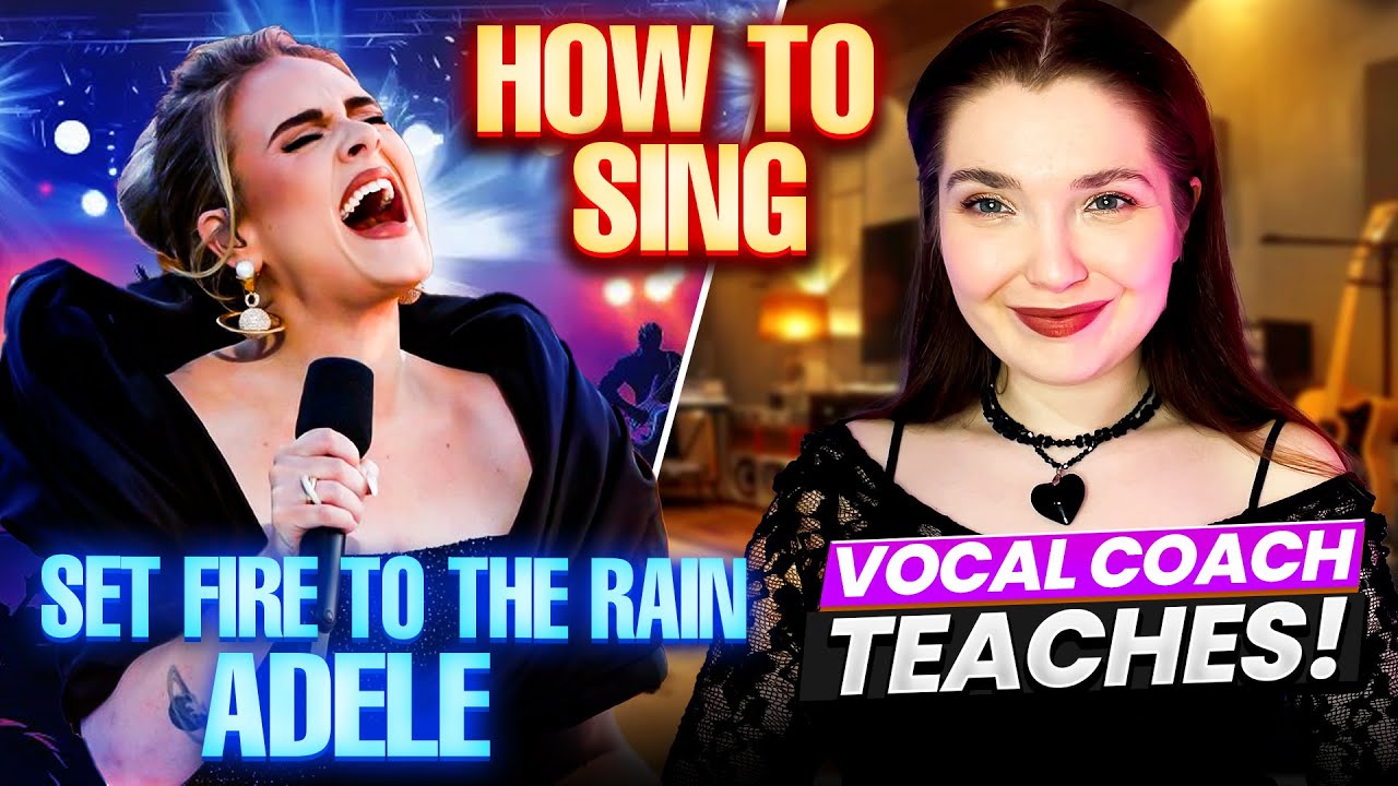 How to Sing 'Set Fire To The Rain' by Adele - Vocal Coach Teaches Twang ...