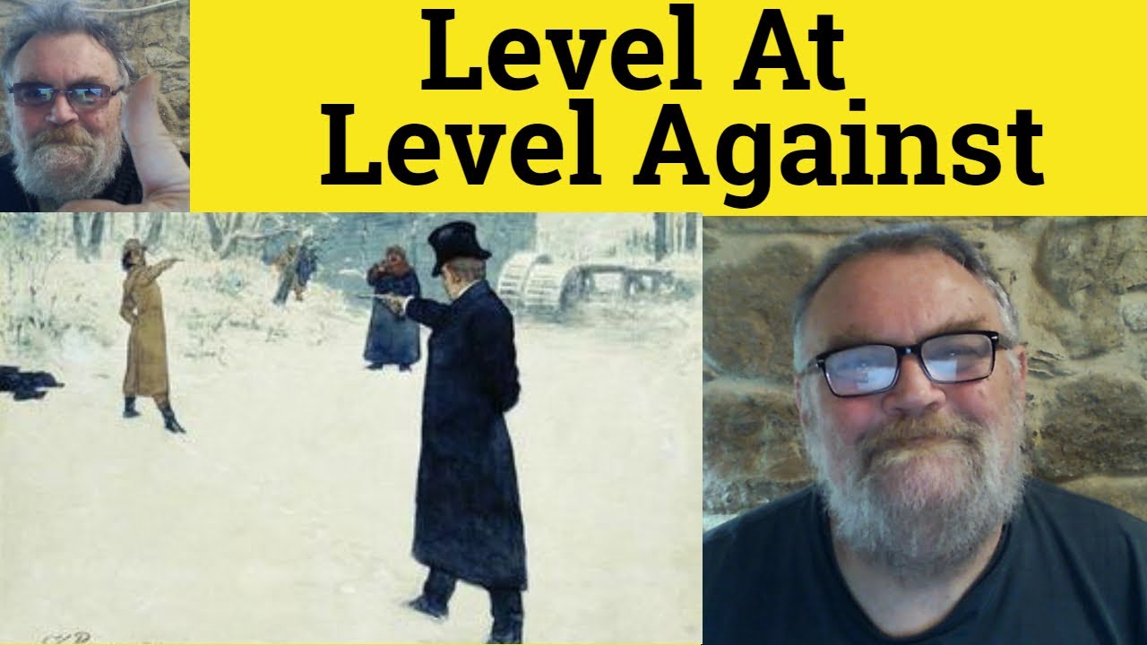 😎Level At Meaning - Level Against Defined - Level At Examples Level ...