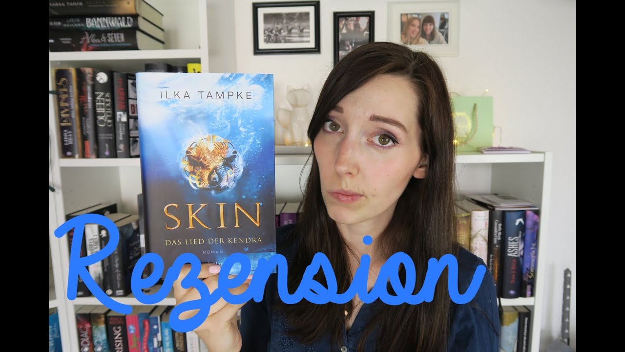 [Rezension] Skin • Das Lied der Kendra • Ilka Tampke - YouTube