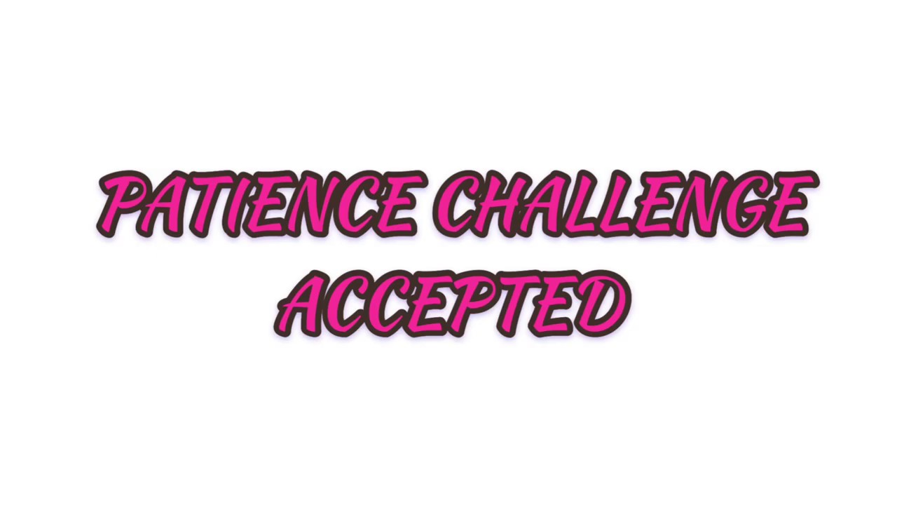 PATIENCE CHALLENGE ON MY 2 year old TODDLER | LARU CALTON - YouTube