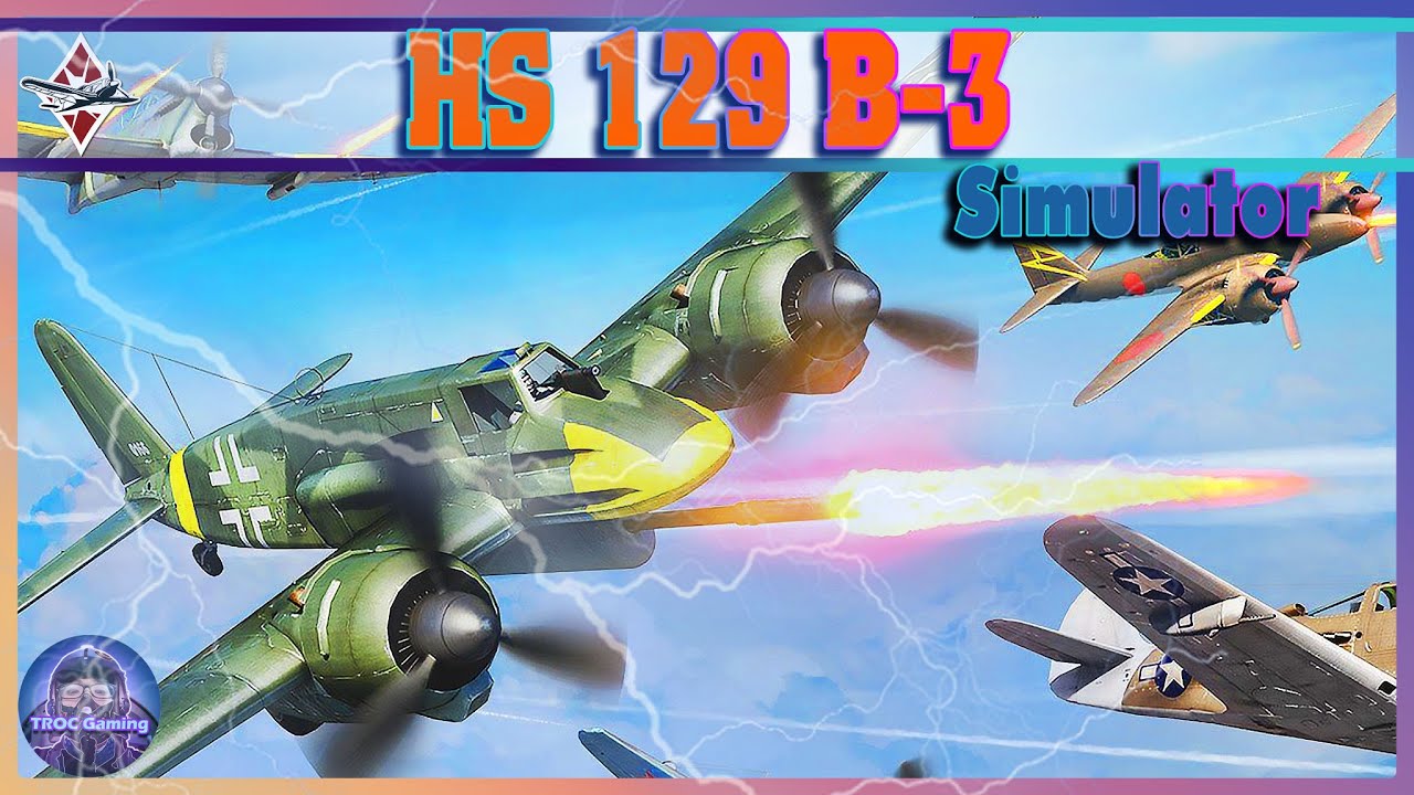 Hs 129 B-3 Pháo chống Tank 75mm mạnh mẽ | War Thunder ground simulator ...