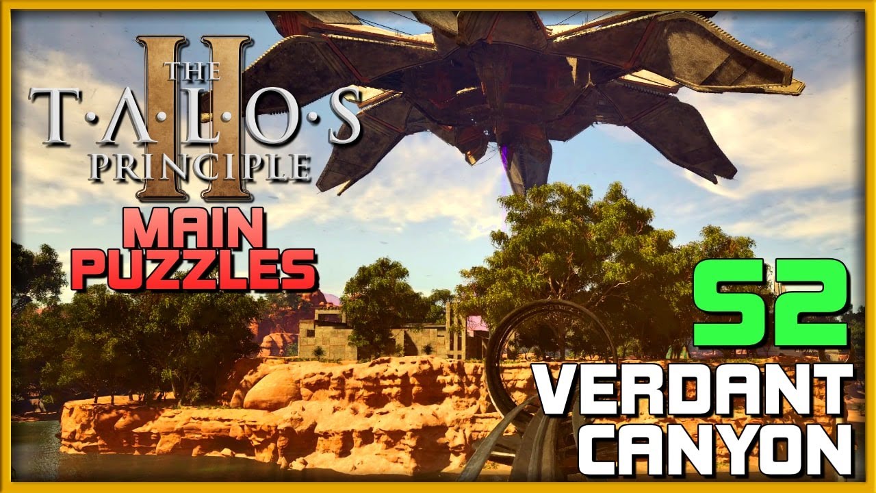 THE TALOS PRINCIPLE 2 - Verdant Canyon (South 2 S2) 📕 Main Puzzle Guide ...
