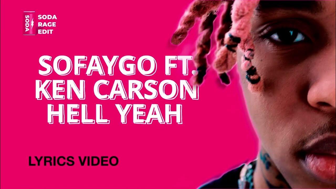 SoFaygo - Hell Yeah Ft. Ken Carson (Lyrics/Текст) - YouTube
