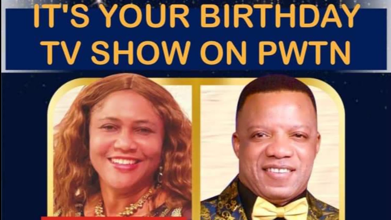 IT'S YOUR BIRTHDAY TV SHOW ON PWTN - YouTube
