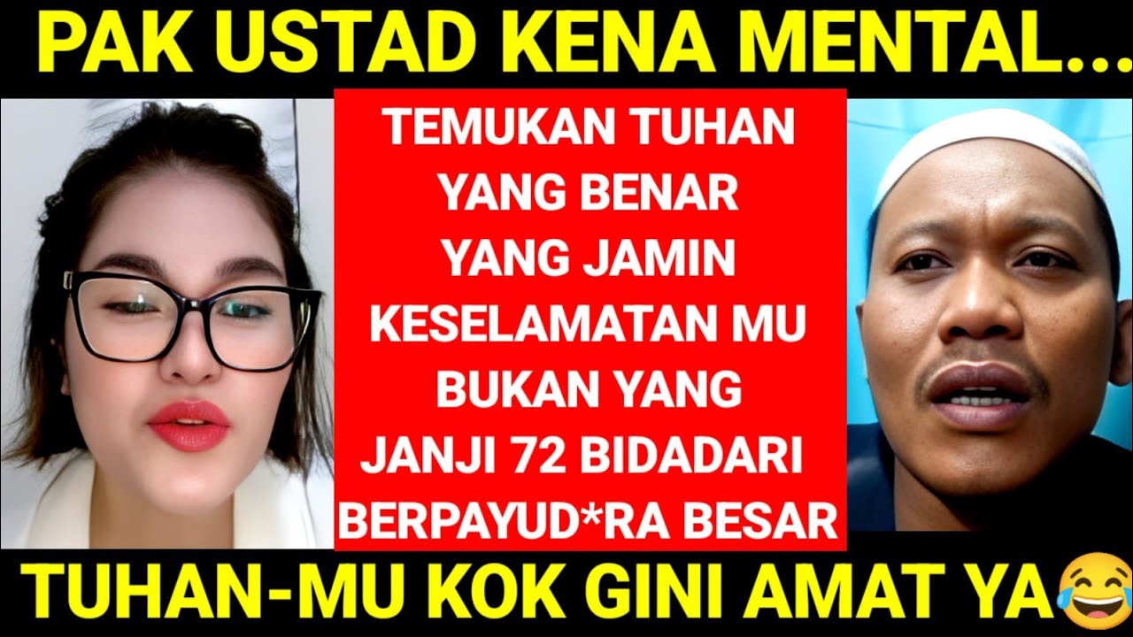 PAK USTAD KENA MENTAL‼️TEMUKAN TUHAN YG BENAR BUKAN TUHAN YG MODAL ...