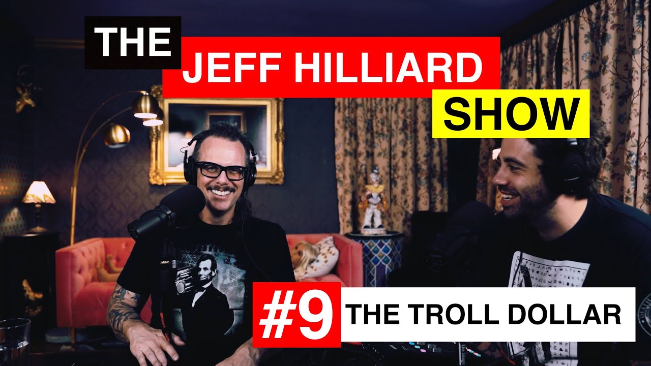 The Jeff Hilliard Show #9 - The Troll Dollar - YouTube