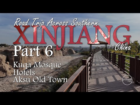 Road Trip in Xinjiang - EP06 – Kuqa Mosque, Hotels in China, Aksu Old ...