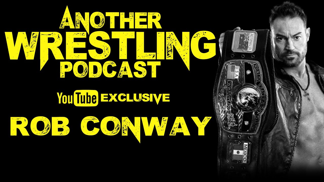 Another Wrestling Podcast: Rob Conway - YouTube