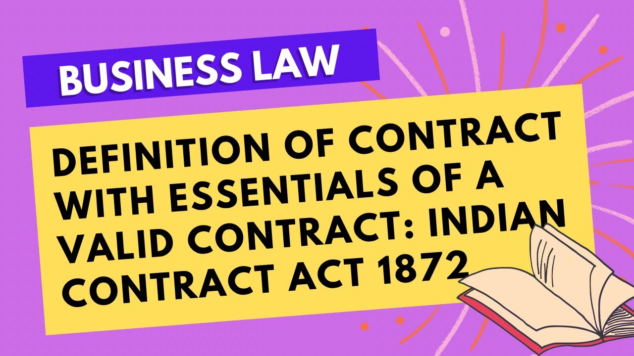 Indian contract act 1872| Essentials of a valid contract in detail with ...
