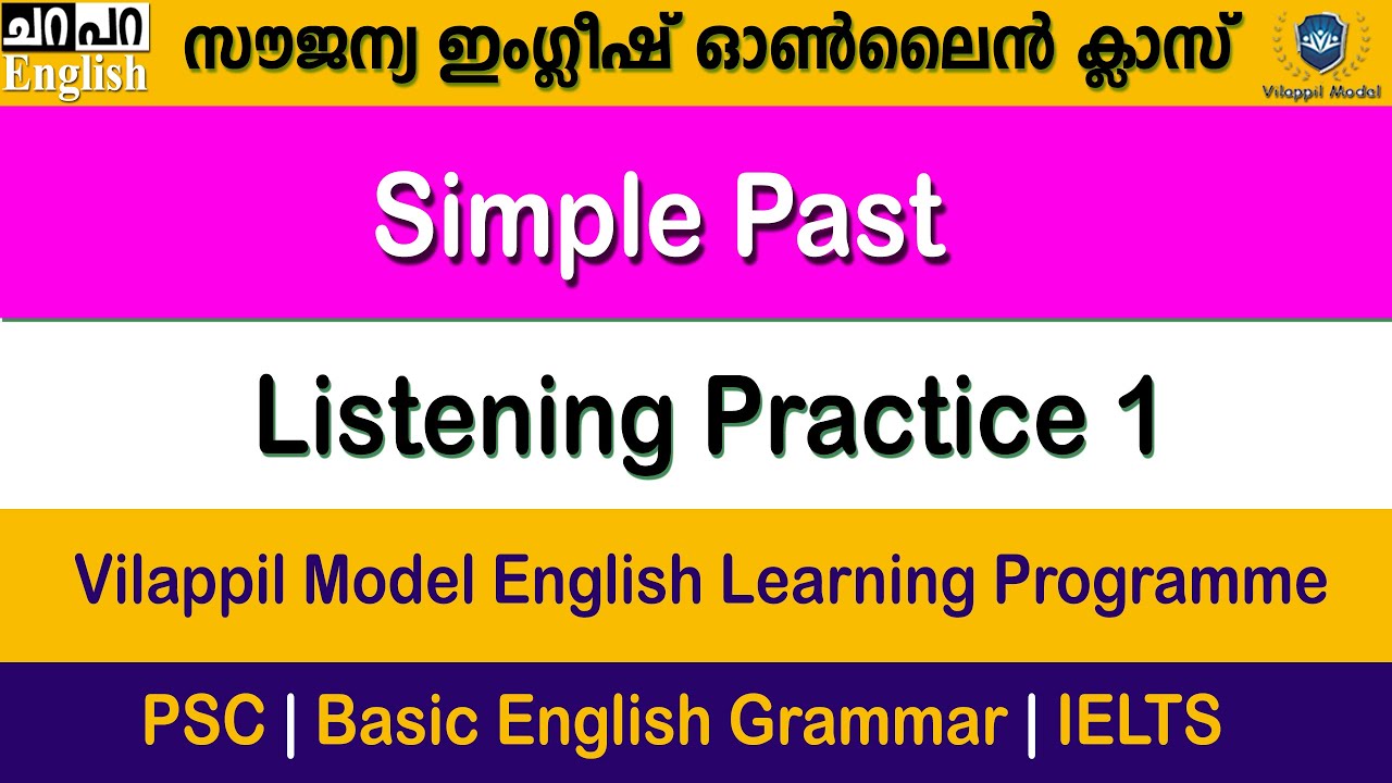Past Simple : Listening Practice.Vilappil Model English Learning ...
