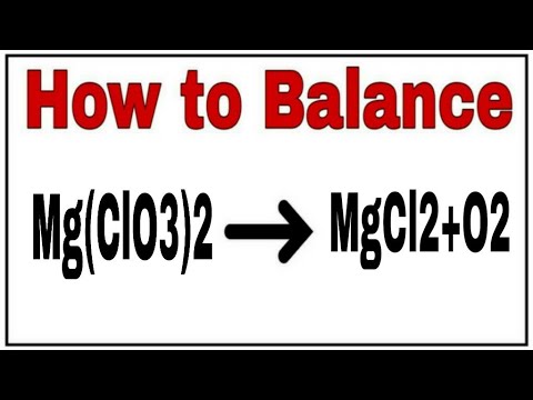 How to balance Mg(ClO3)2=MgCl2+O2|Chemical equation Mg(ClO3)2=MgCl2+O2 ...