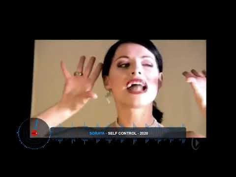 SORAYA - SELF CONTROL - 2020 - DANCE VERS. - YouTube