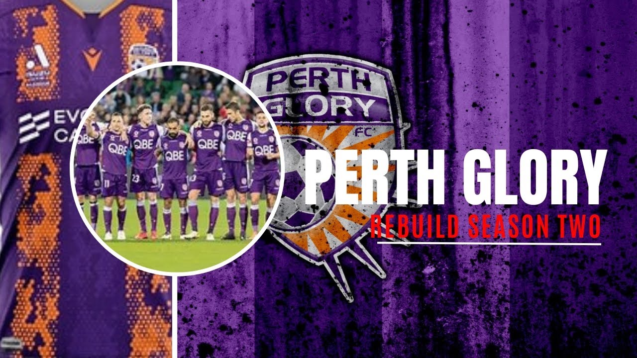 Football Manager 2024 Perth Glory Rebuild Season Two - YouTube