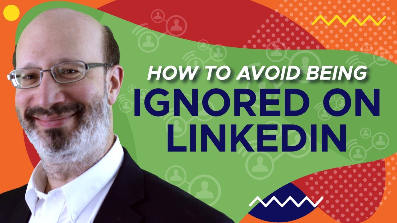 LinkedIn Tips to Help You Avoid Being Ignored - YouTube