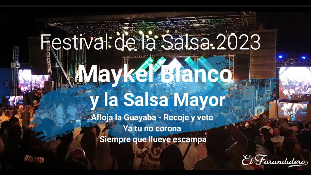 Festival de la Salsa 2023 - Maykel Blanco y la salsa Mayor - Putpourri ...