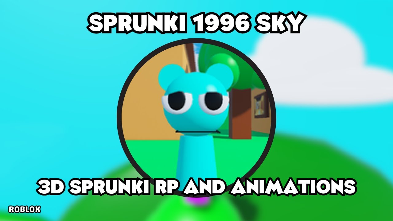 How To Get Sprunki 1996 Sky in 3D Sprunki RP And Animations - YouTube