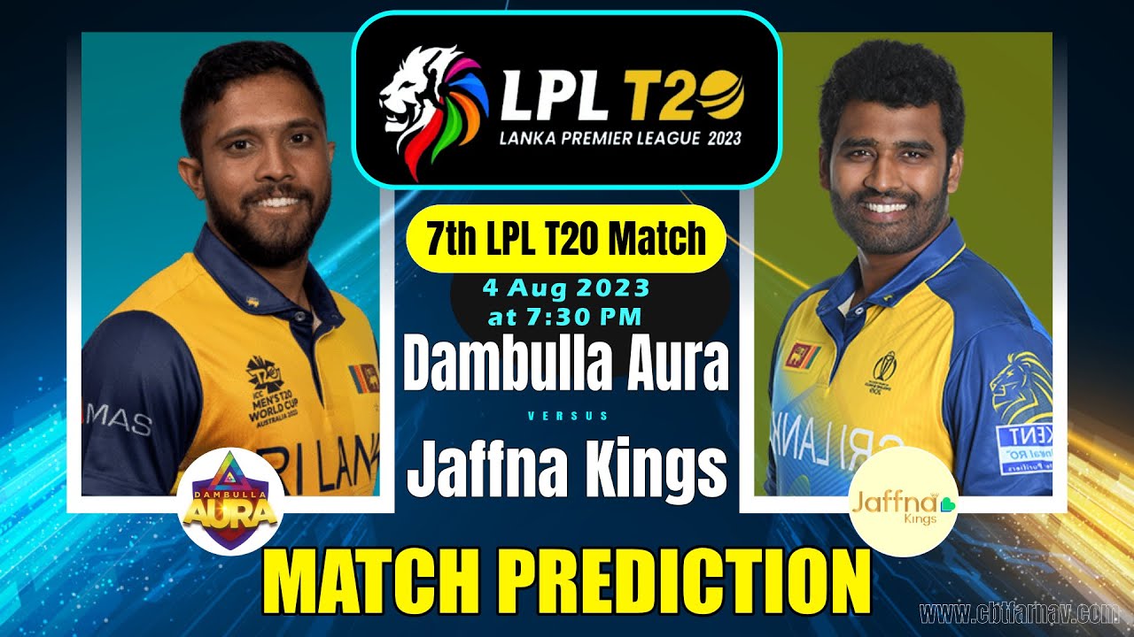 DA vs JK 7th LPL T20 Match Prediction Today | Lanka Premier League 2023 ...
