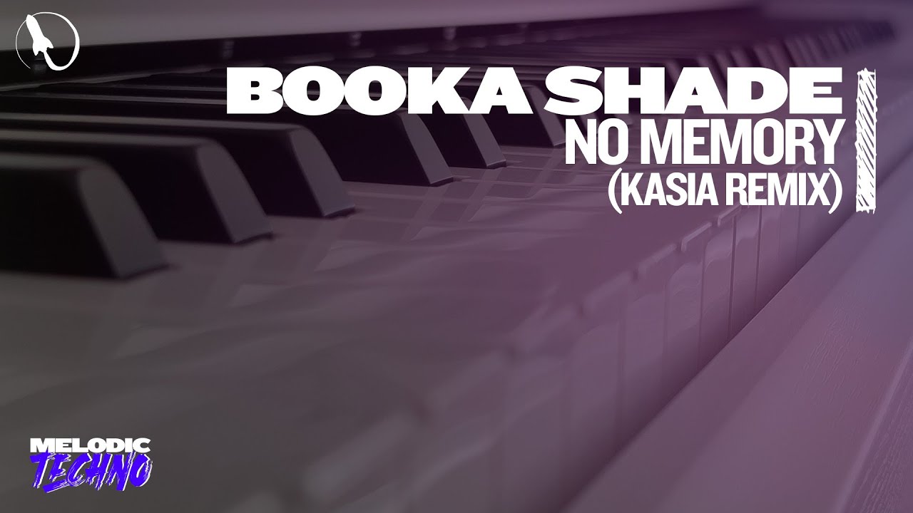 Booka Shade - No Memory (KASIA Extended Remix) - YouTube
