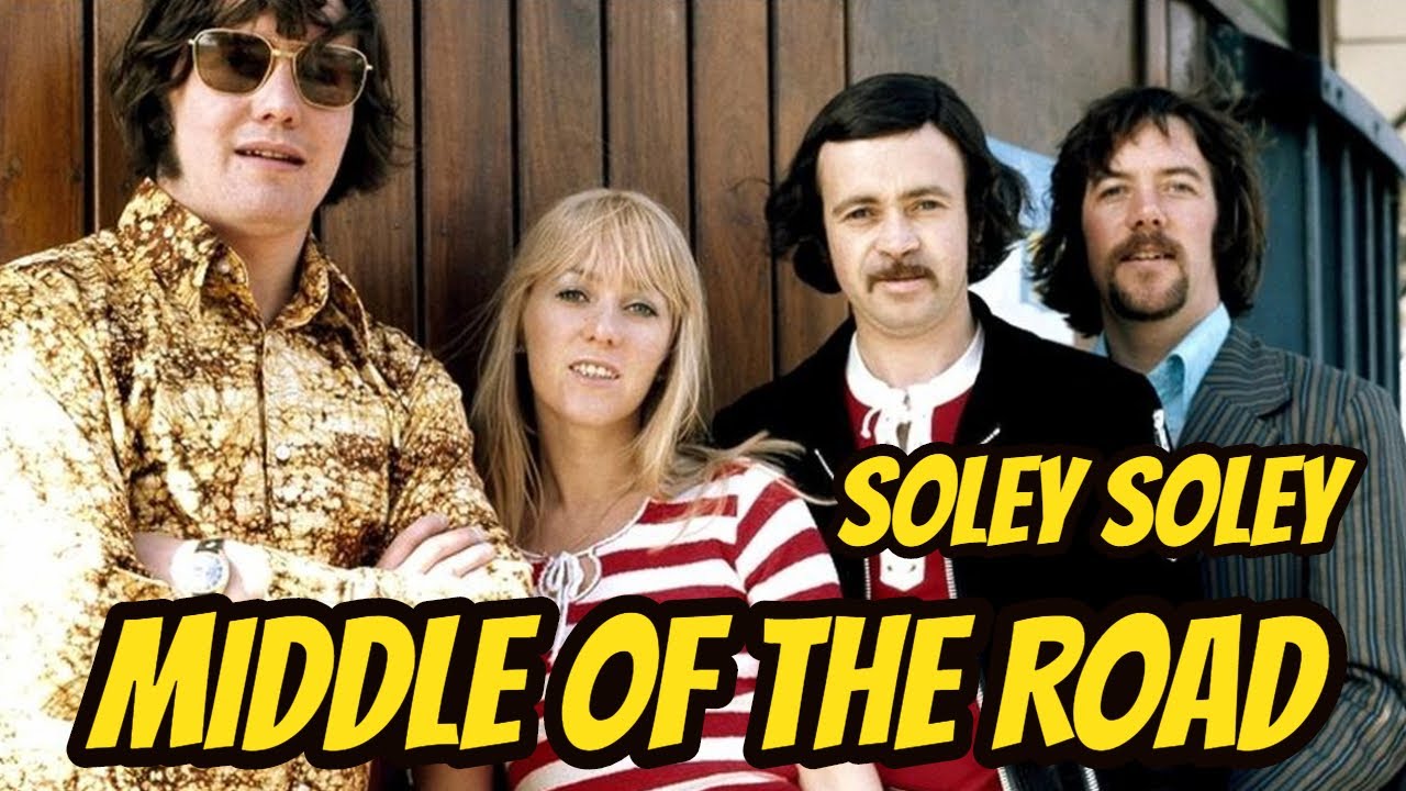 Middle of the Road - Soley Soley - YouTube