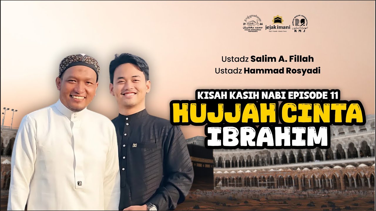 KISAH-KASIH NABI EPS 11 "HUJJAH CINTA IBRAHIM" with UST SALIM A FILLAH & UST HAMMAD ROSYADI ...