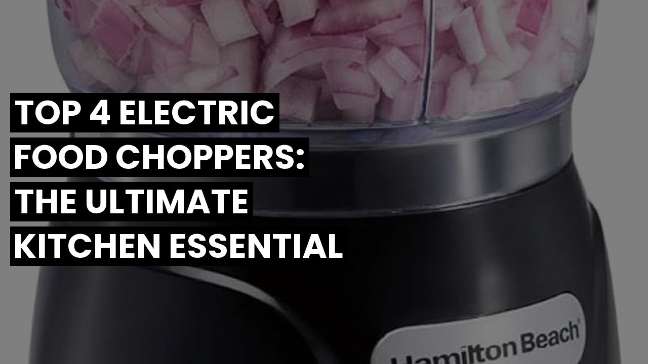 Electric chopper food chopper: Top 4 Electric Food Choppers: The ...