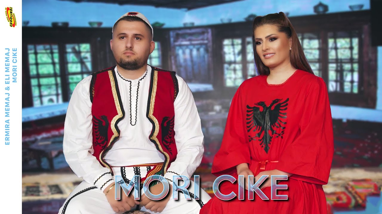 Ermira Memaj & Eli Memaj - Mori cike (Official Video) 2025 - YouTube