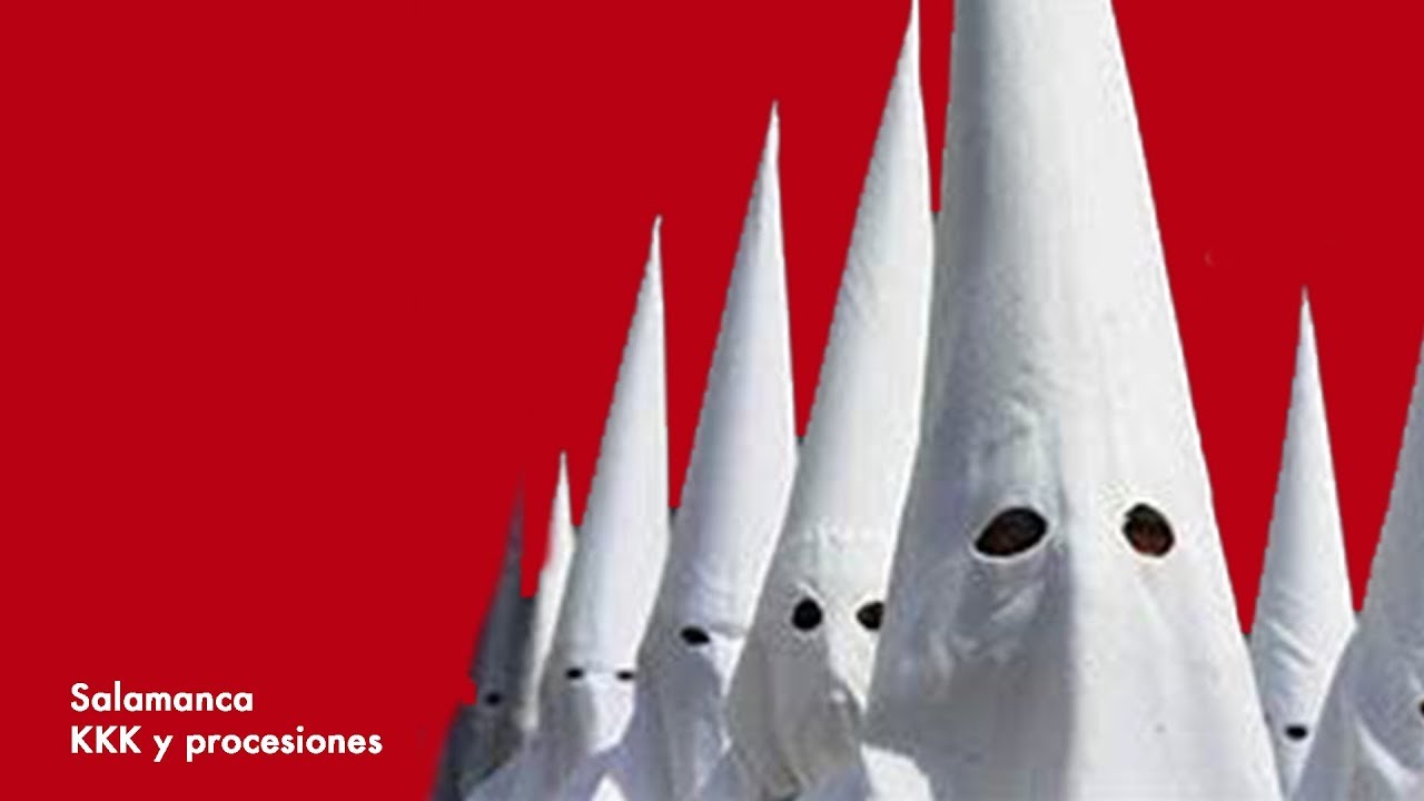 ¿KU KLUX KLAN EN LA SEMANA SANTA DE ESPAÑA? - YouTube