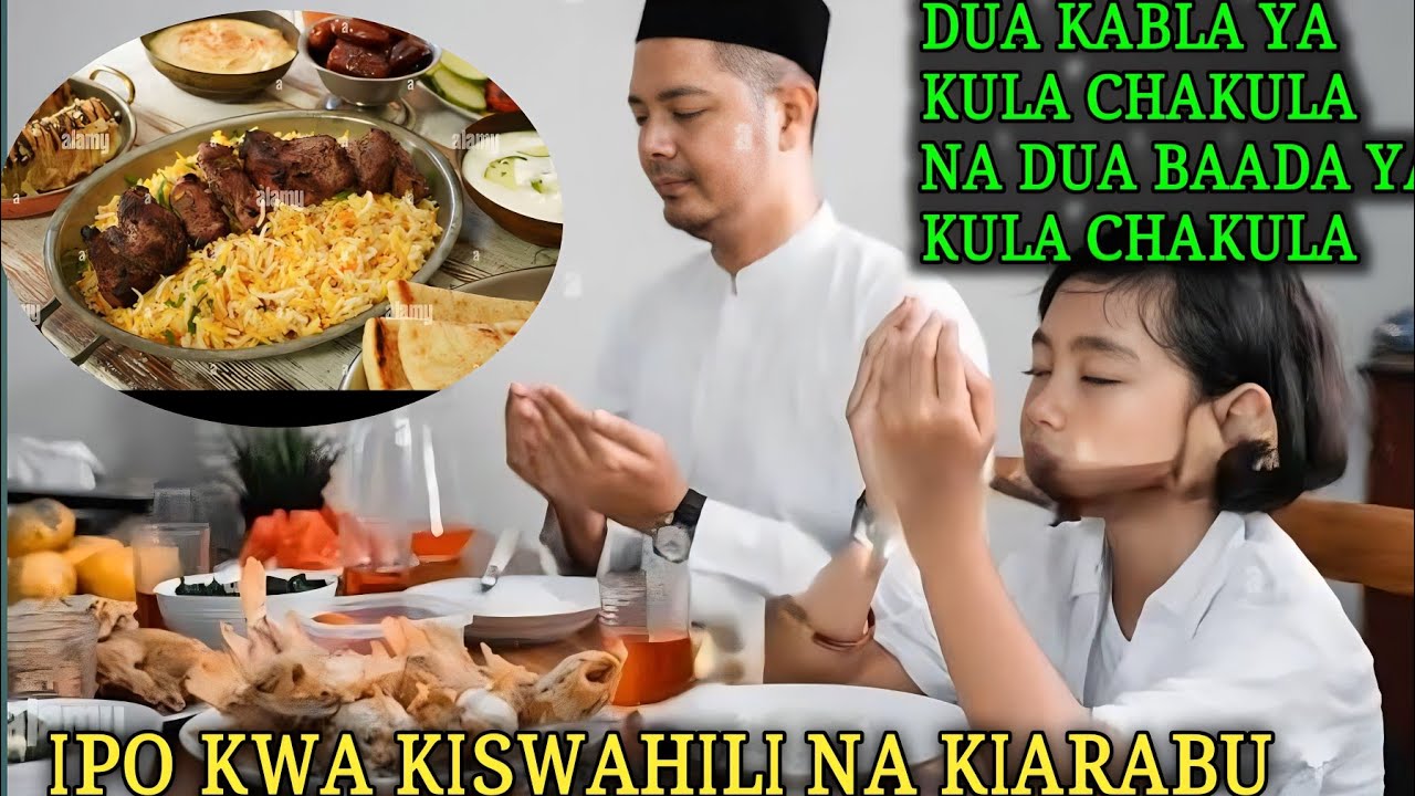 Dua kabla ya kuanza kula chakula | na dua baada ya kumaliza kula ...