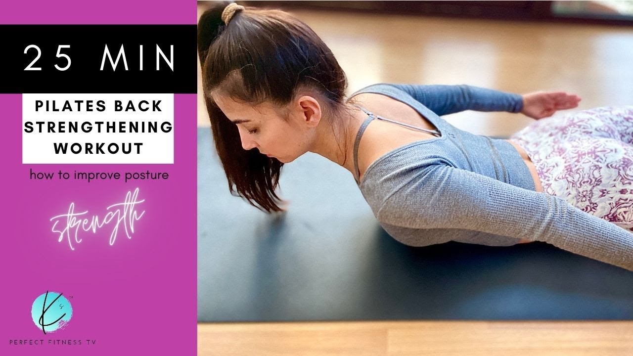 25 MIN Pilates Back Strengthening Workout | How to Improve Your Posture ...