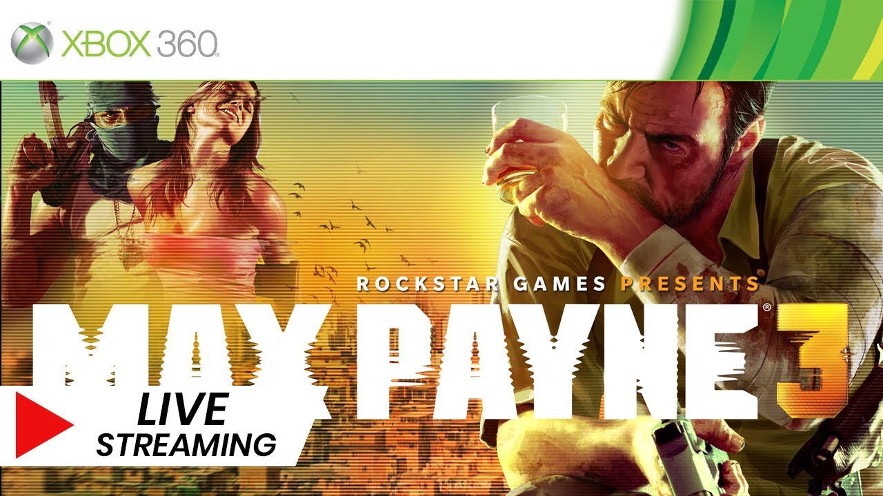 Max Payne 3 Streaming Xbox 360 [No Commentary] - YouTube